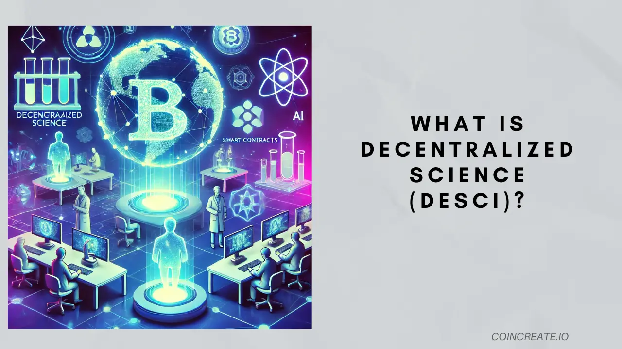 What Is Decentralized Science (DeSci)?